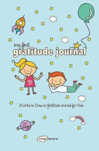 My First Gratitude Journal: A Write-in, Draw-in Gratitude Journal for ...