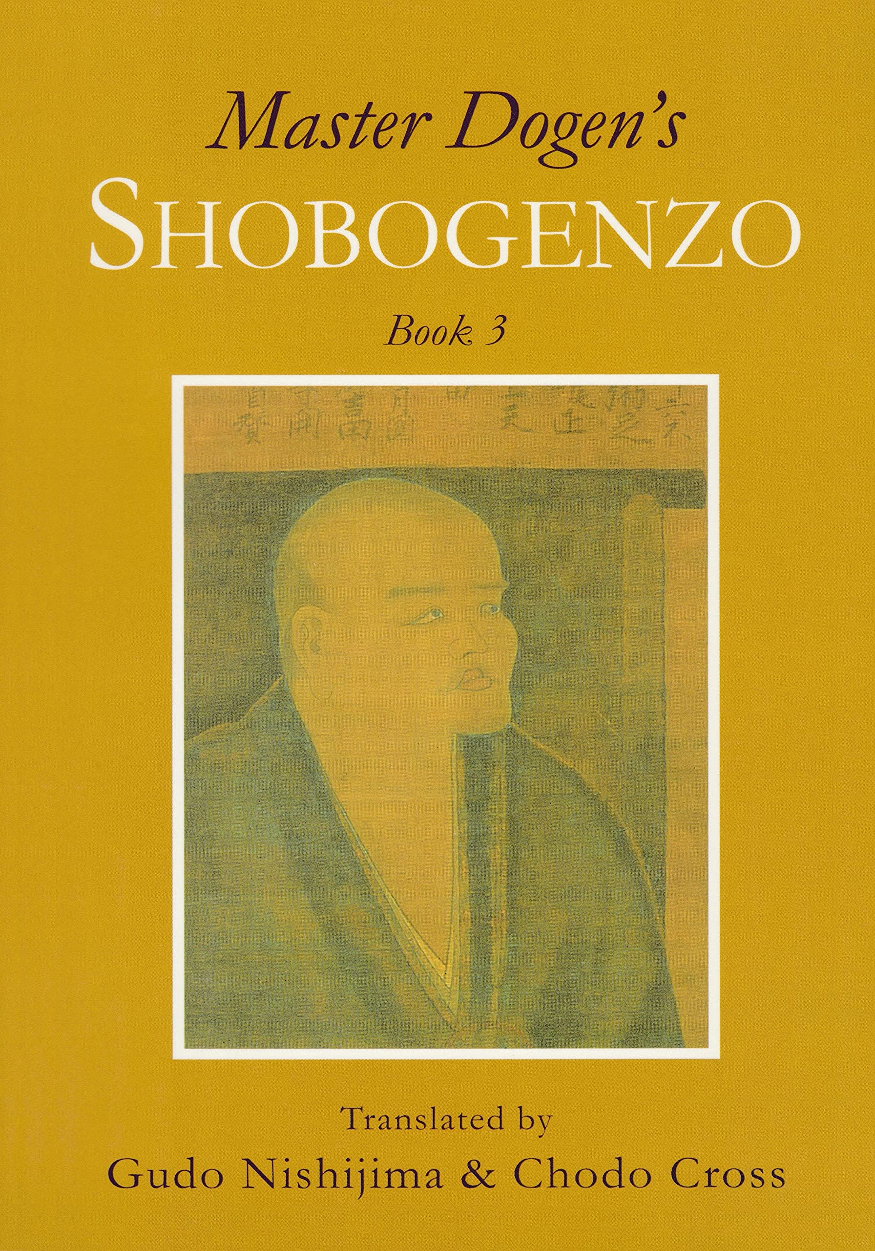 Master Dogen's Shobogenzo Book 3 by Gudo Nishijima | Goodreads