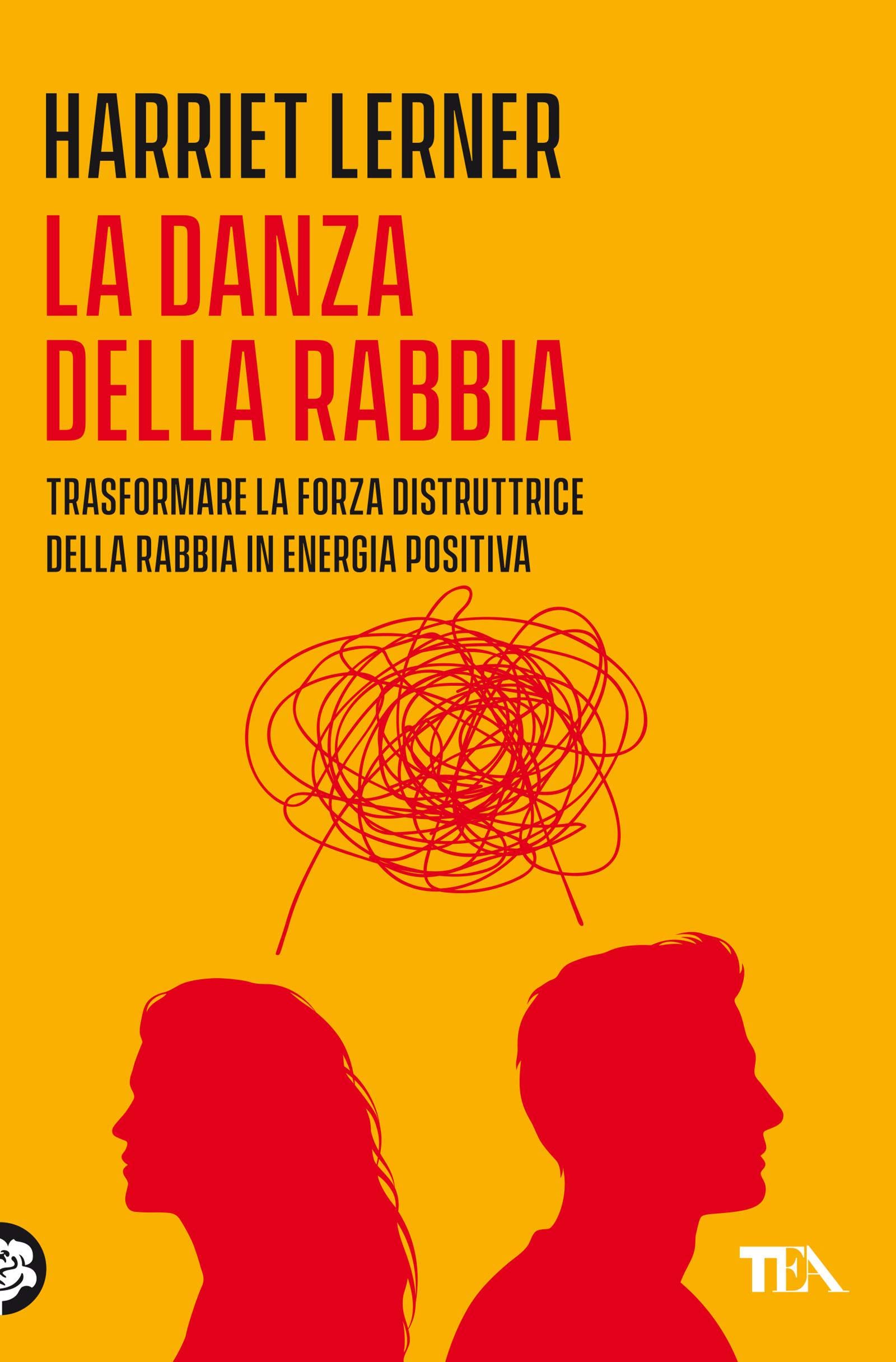 La danza della rabbia: Trasformare la forza distruttrice della rabbia ...