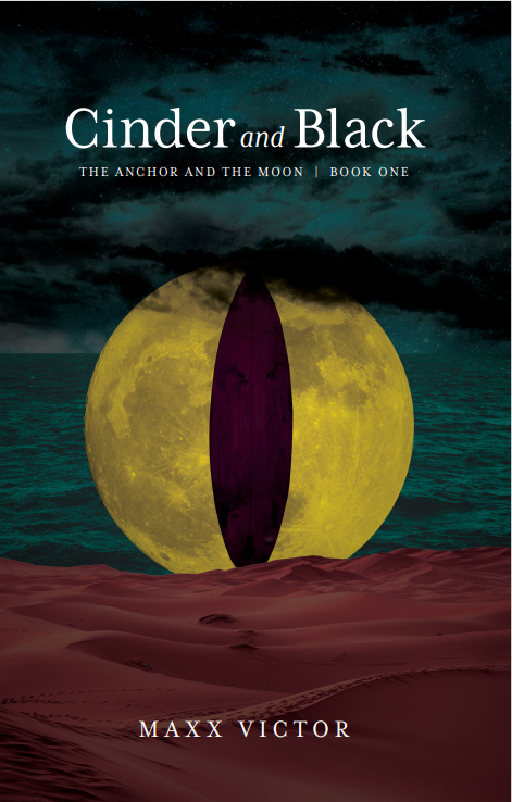 Cinder and Black (Anchor and the Moon #1) by Maxx Victor | Goodreads