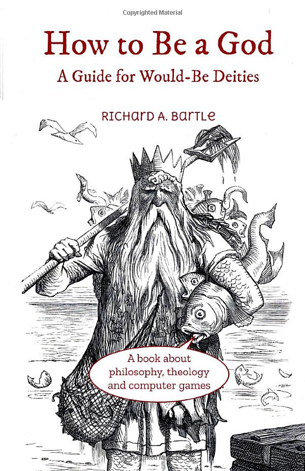 How to Be a God: A Guide for Would-Be Deities by Richard A Bartle ...