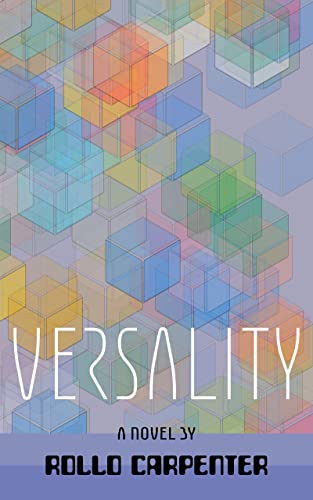 Versality by Rollo Carpenter | Goodreads