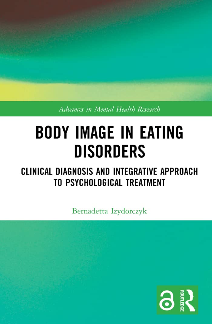 Body Image in Eating Disorders: Clinical Diagnosis and Integrative ...