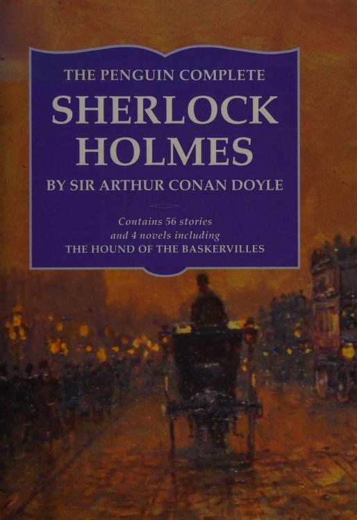 The Penguin Complete Sherlock Holmes by Arthur Conan Doyle | Goodreads