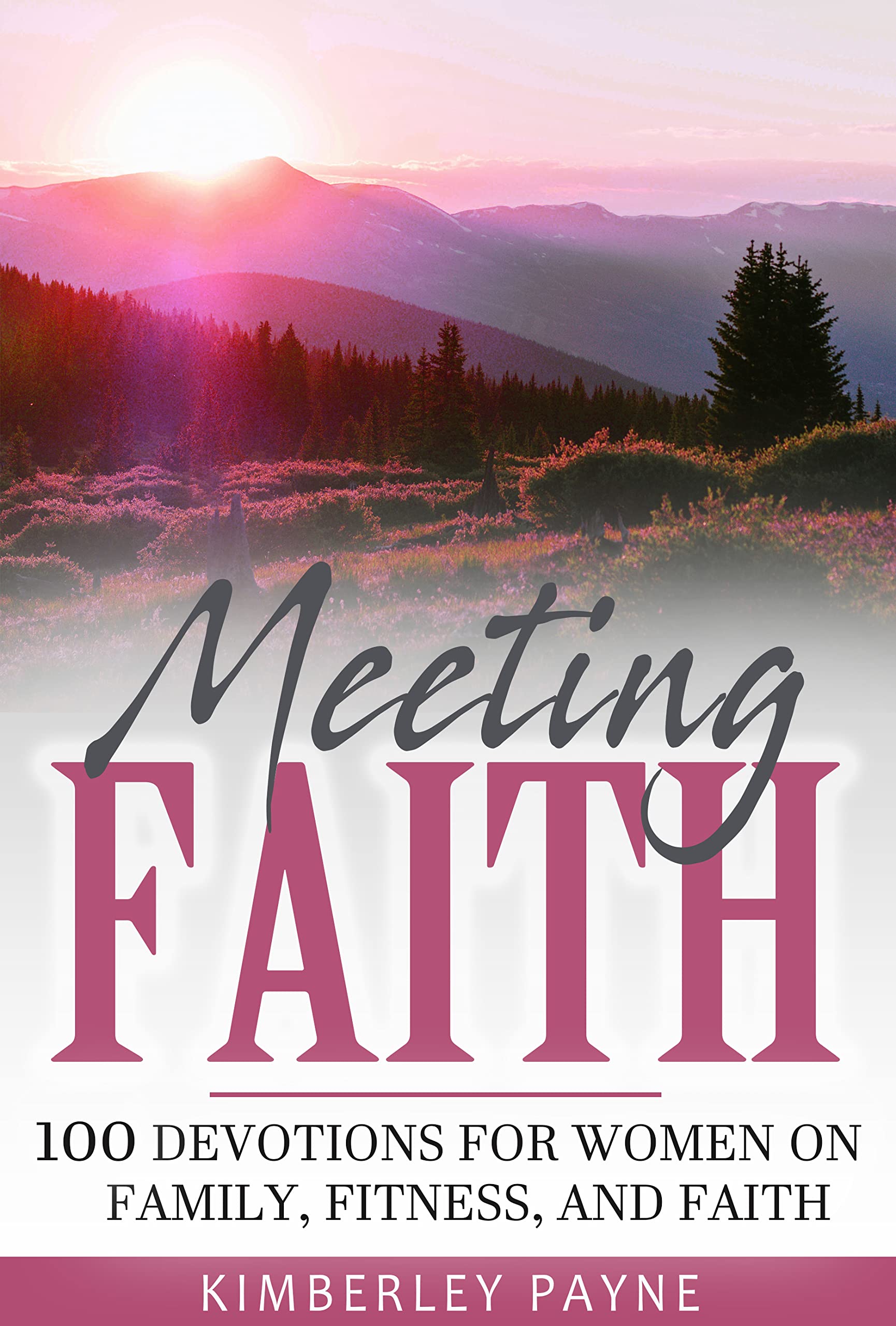Meeting Faith: 100 Devotions for Women On Family, Fitness, and Faith by ...