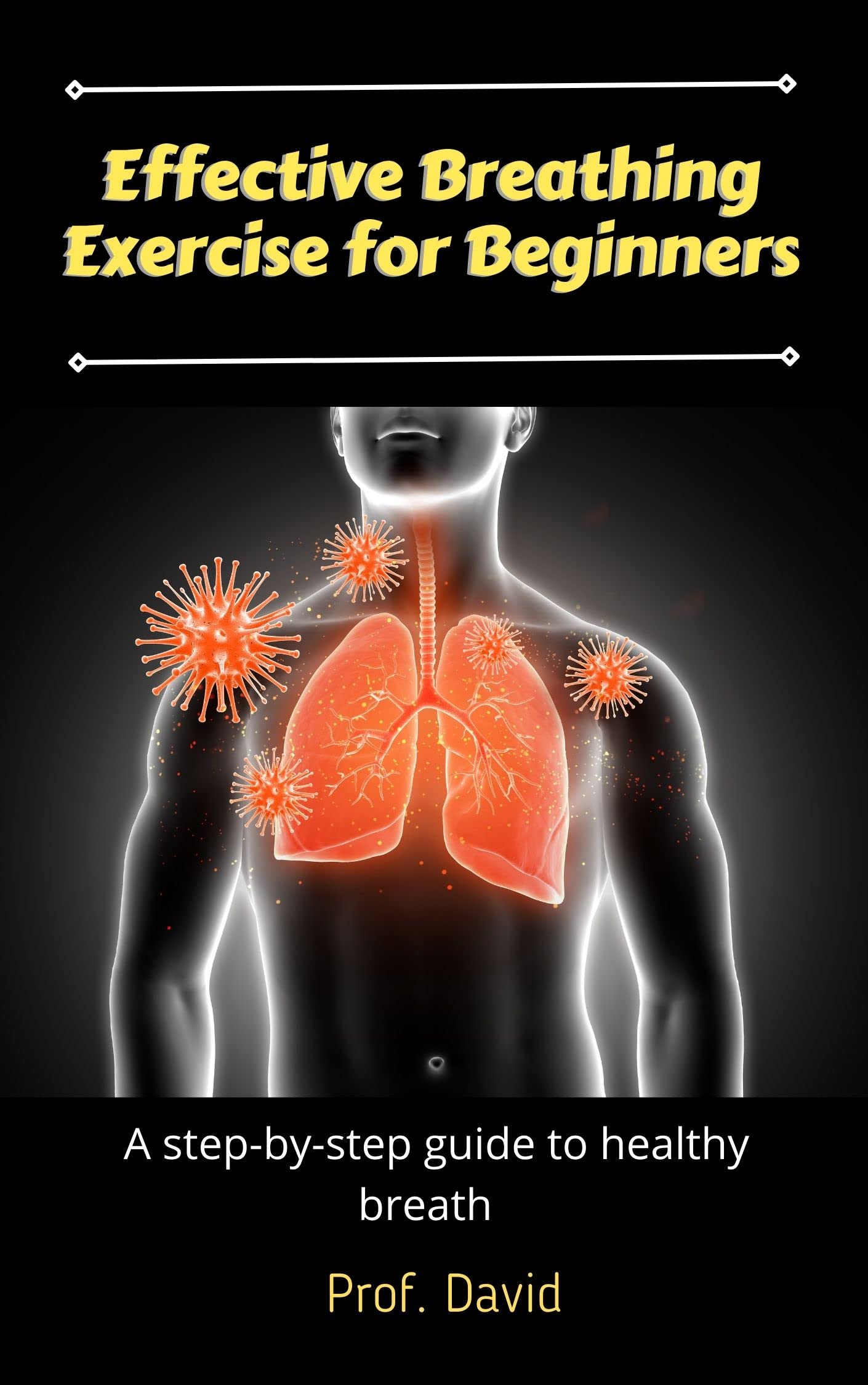 Effective Breathing Exercise for Beginners: A step-by-step guide to ...