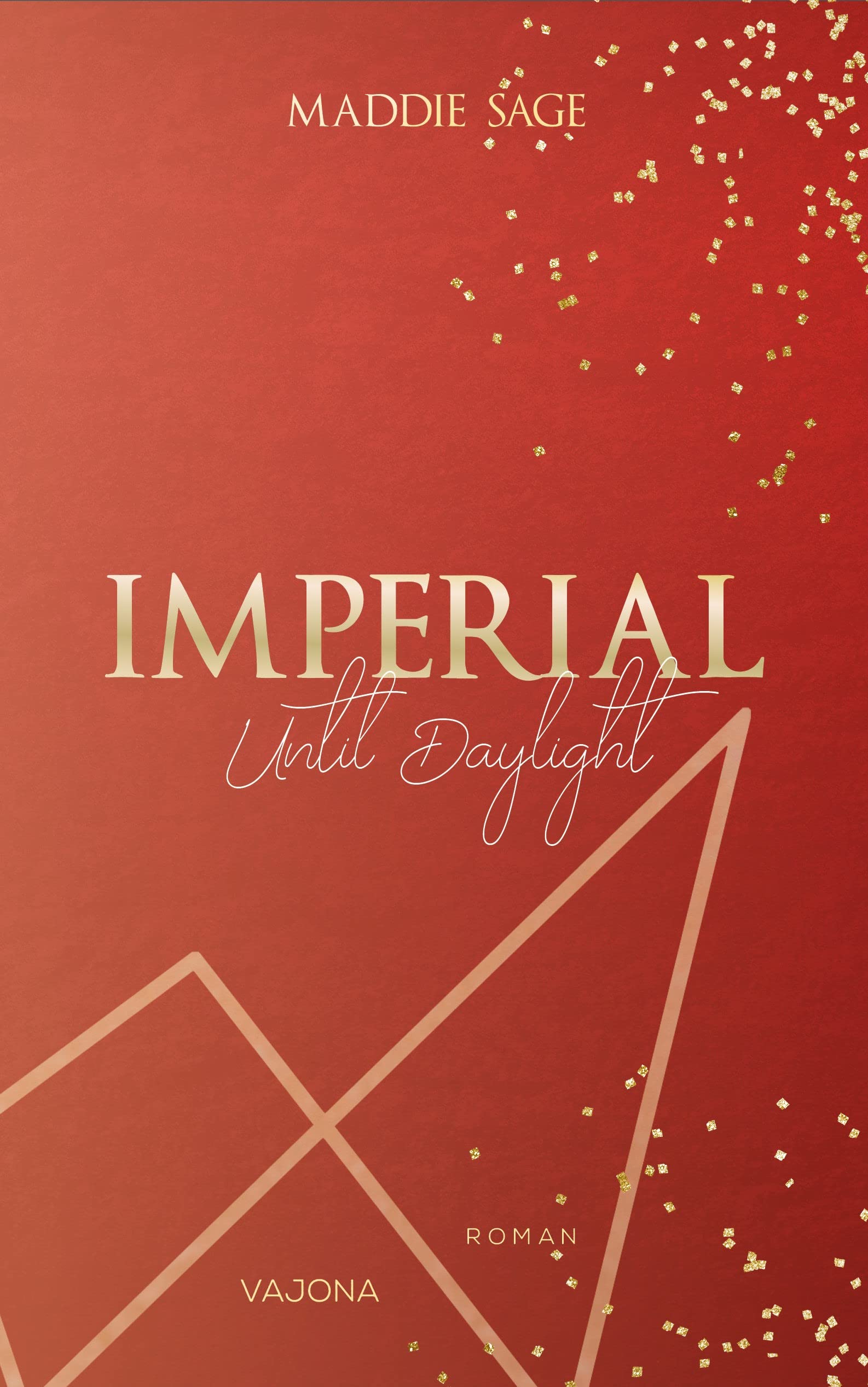 Until Daylight (Imperial #3) by Maddie Sage | Goodreads