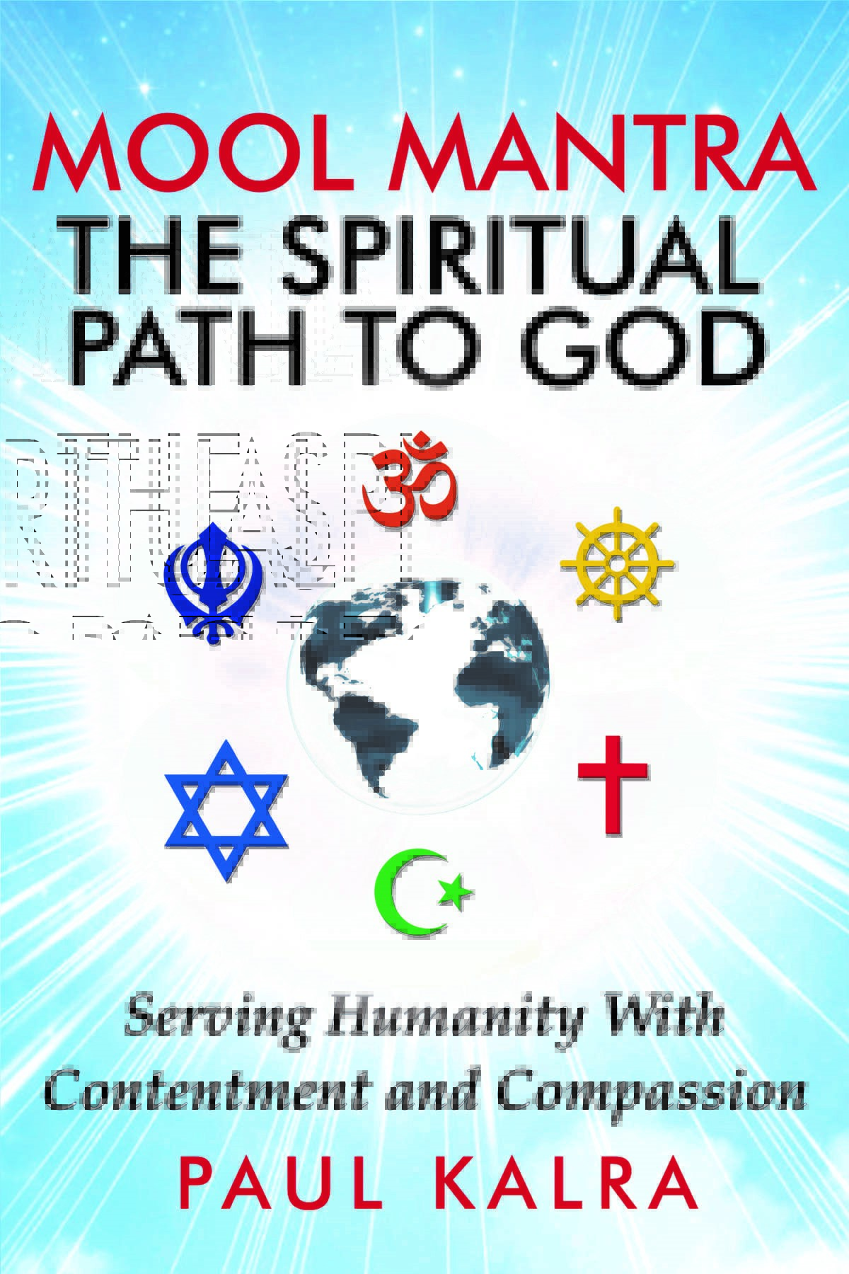 Mool Mantra the Spiritual Path to God: Serving Humanity with ...