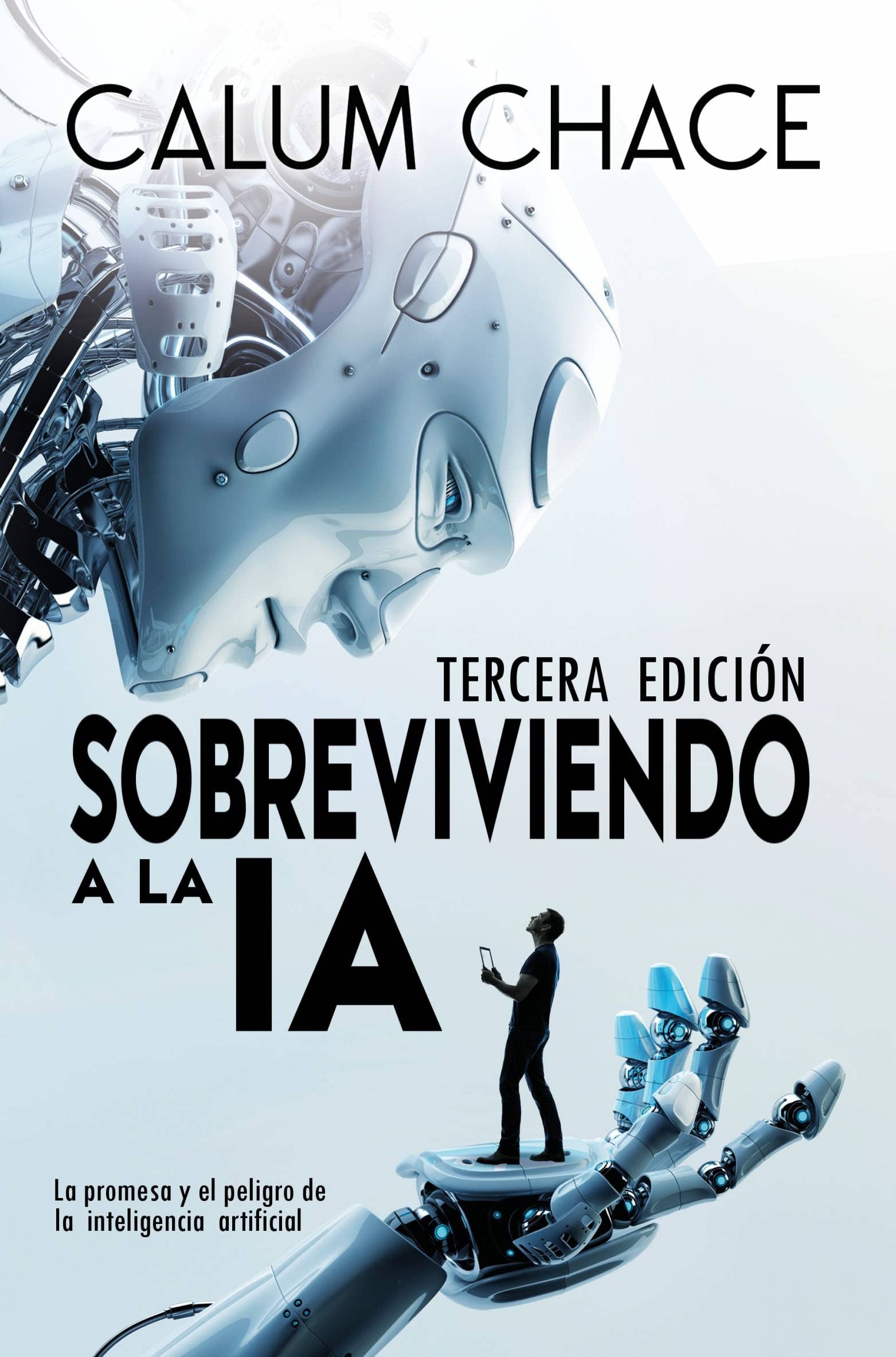 Sobreviviendo a la IA: La promesa y el peligro de la Inteligencia ...