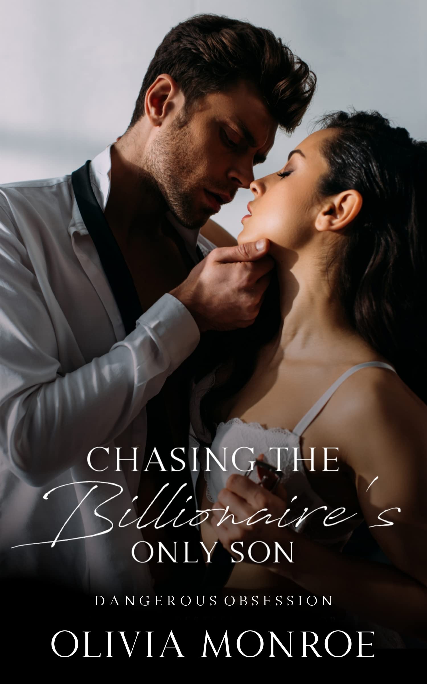 Chasing the Billionaire’s Only Son by Olivia Monroe | Goodreads