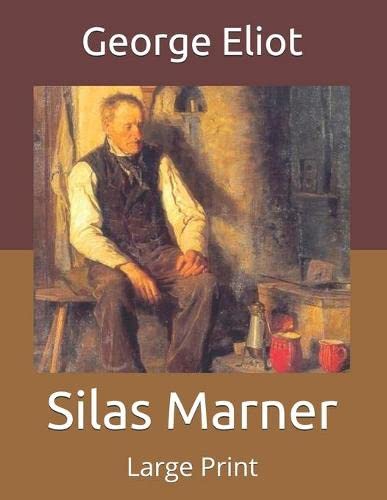 Silas Marner: Large Print by George Eliot | Goodreads