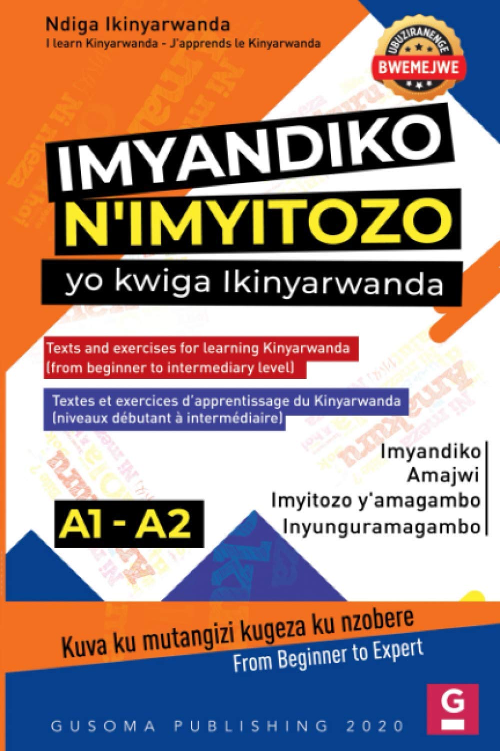 Imyandiko n'imyitozo yo kwiga Ikinyarwanda (A1- A2): Texts and ...