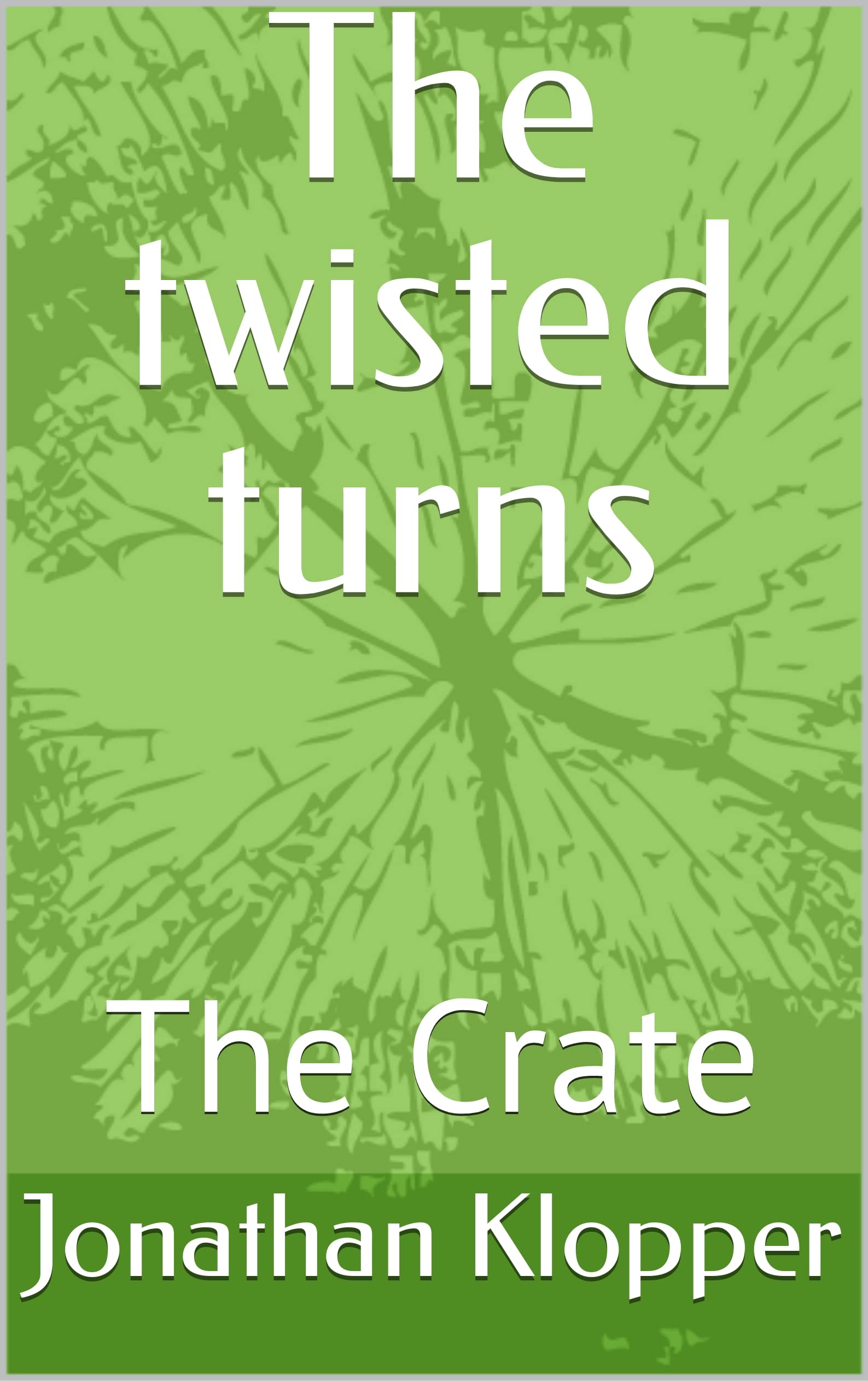 The twisted turns: The Crate by Jonathan Klopper | Goodreads