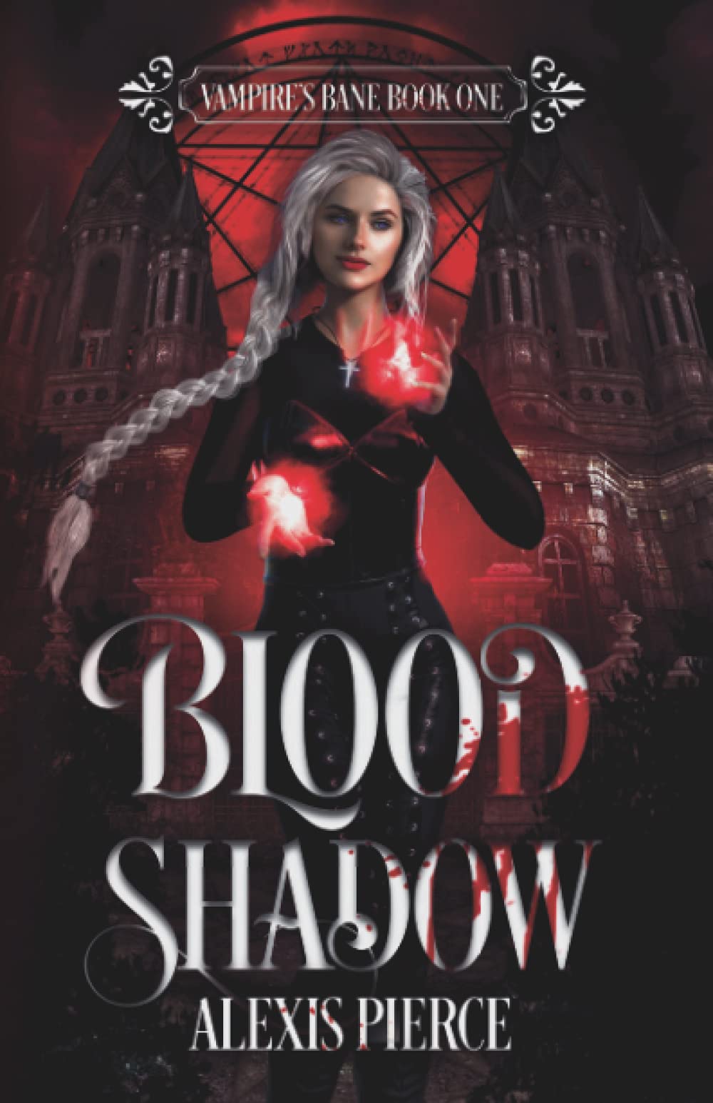 Blood Shadow (Vampire's Bane) by Alexis Pierce | Goodreads