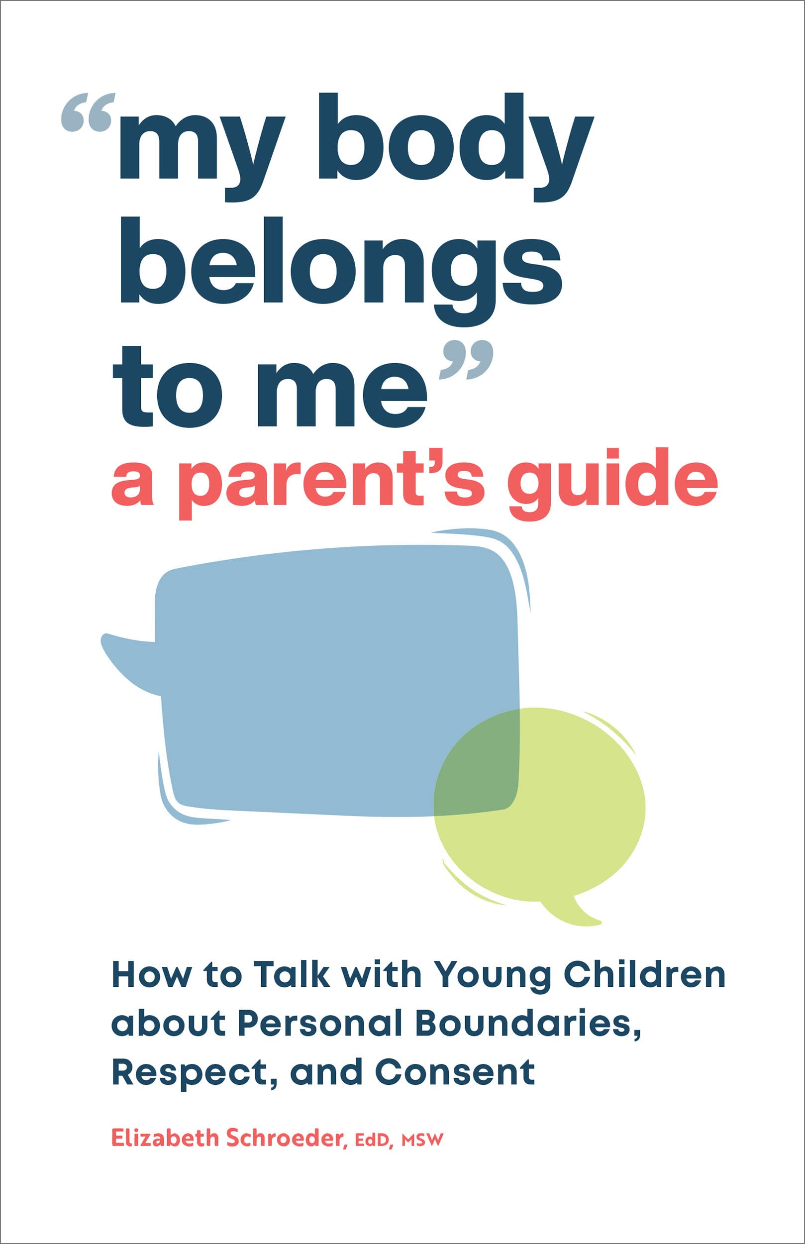 My Body Belongs to Me: A Parent's Guide: How to Talk with Young ...