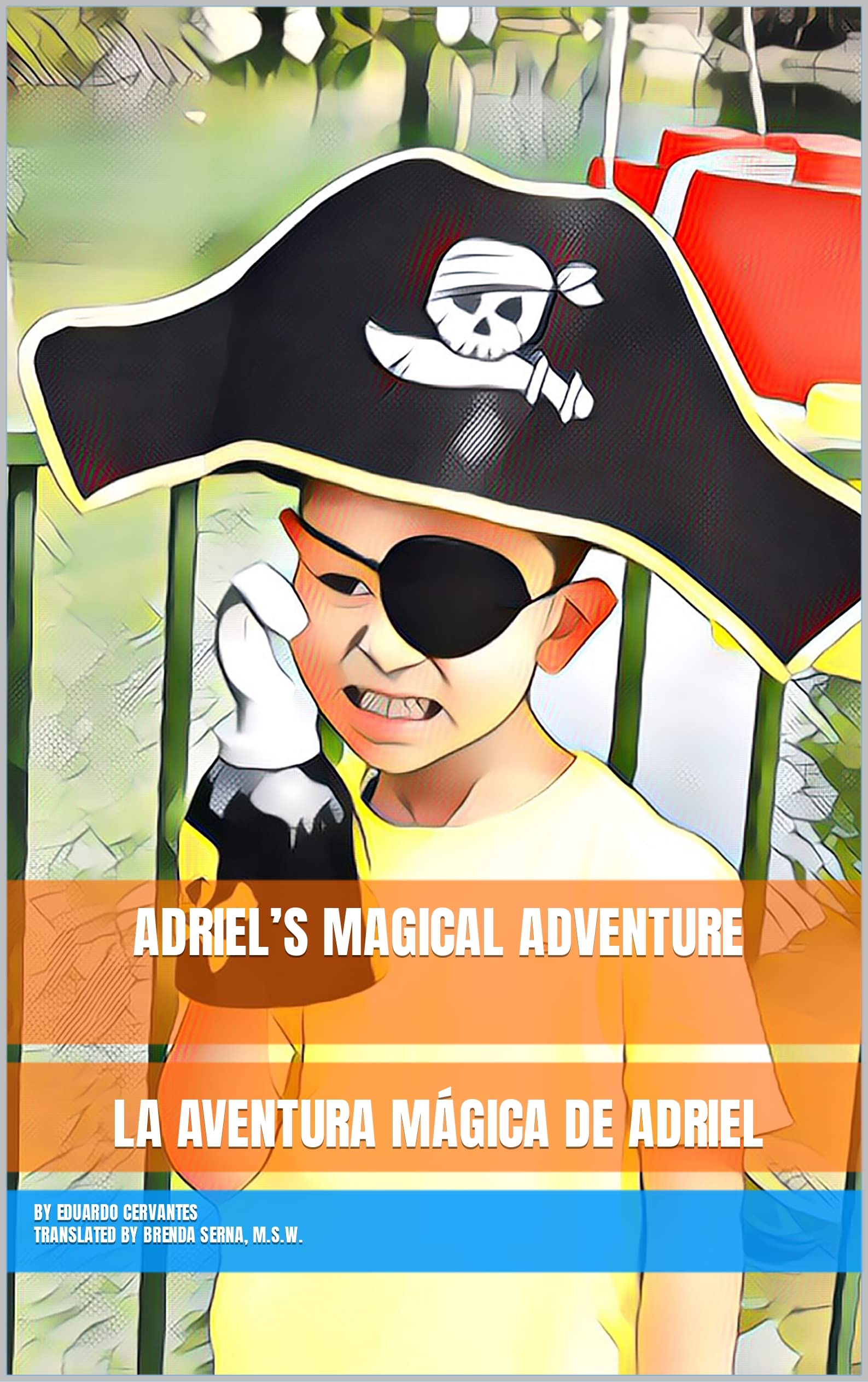 Adriel’s Magical Adventure : La Aventura Mágica de Adriel by Eduardo ...