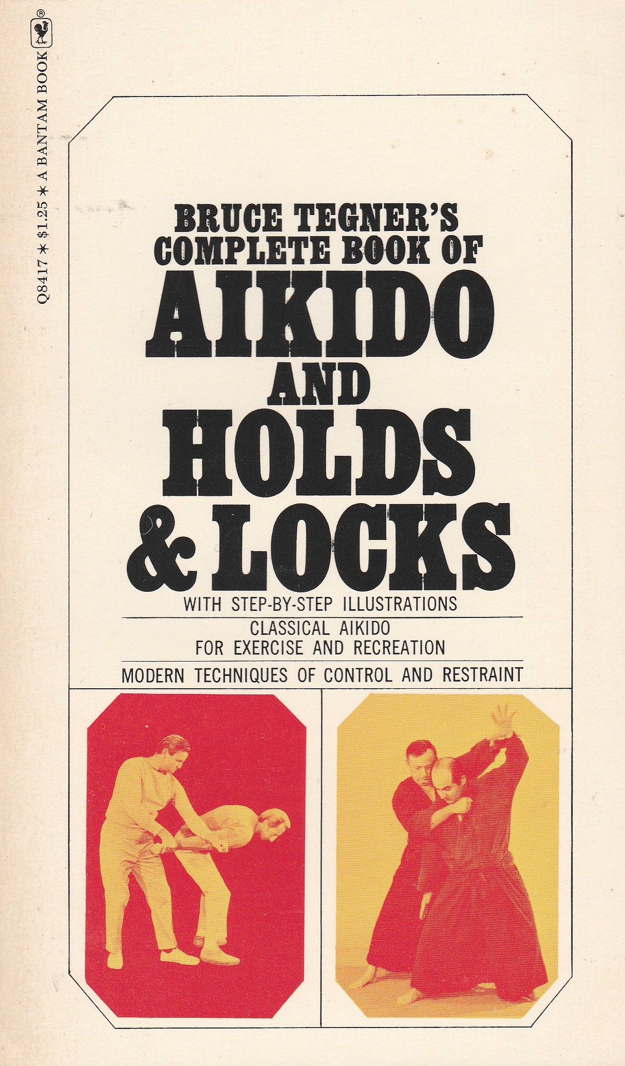 Bruce Tegner's Complete Book of Aikido and Holds & Locks by Bruce ...