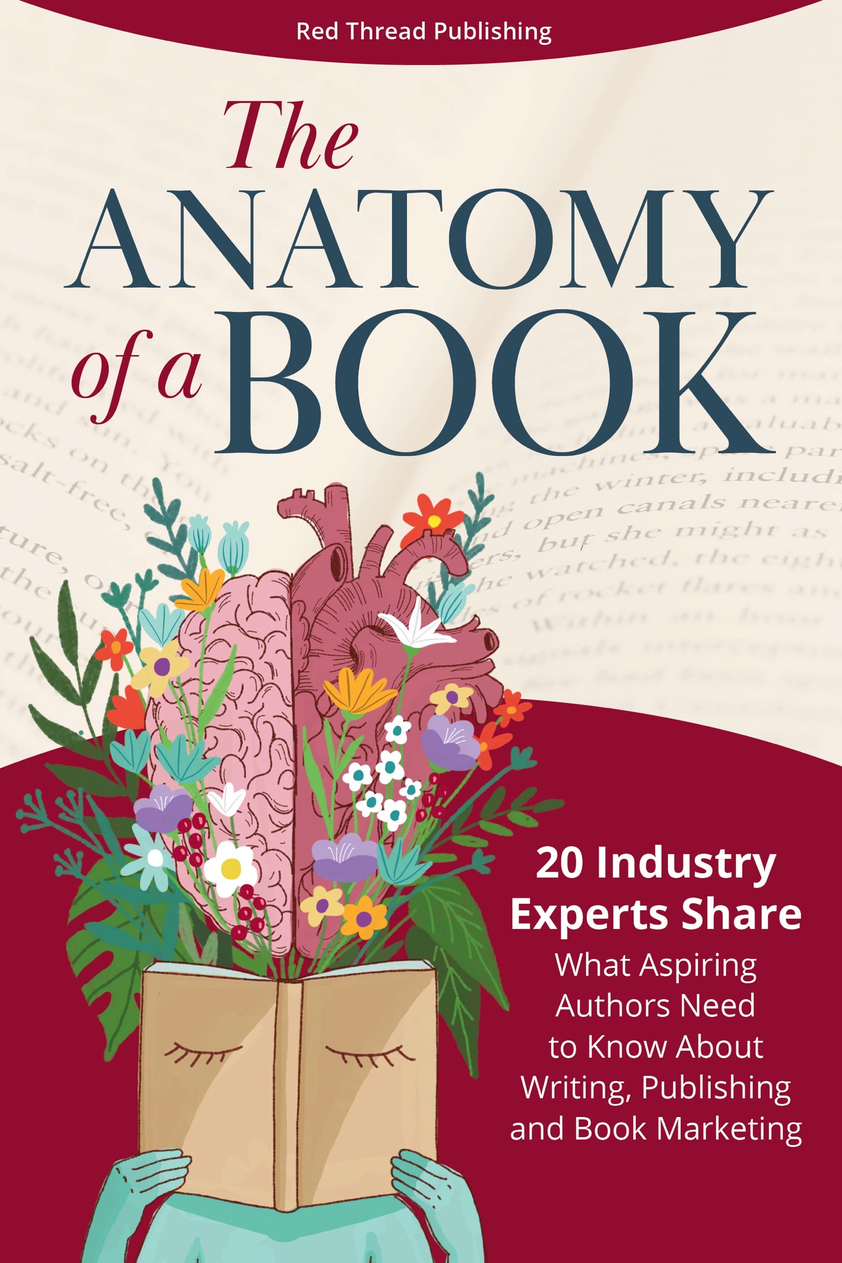 The Anatomy of a Book: 20 Industry Experts Share What Aspiring Authors ...