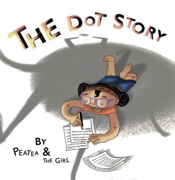 The Dot Story by Peatea and the girl | Goodreads