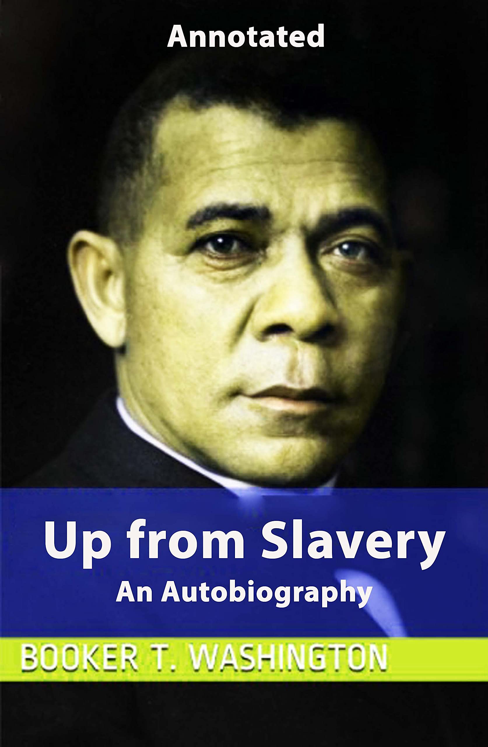 Up from Slavery Book by Booker T. Washington: by Booker T. Washington ...