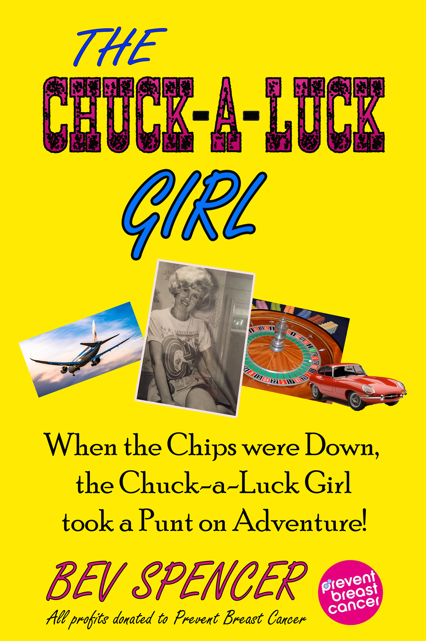 The Chuck-A-Luck Girl by Bev Spencer | Goodreads