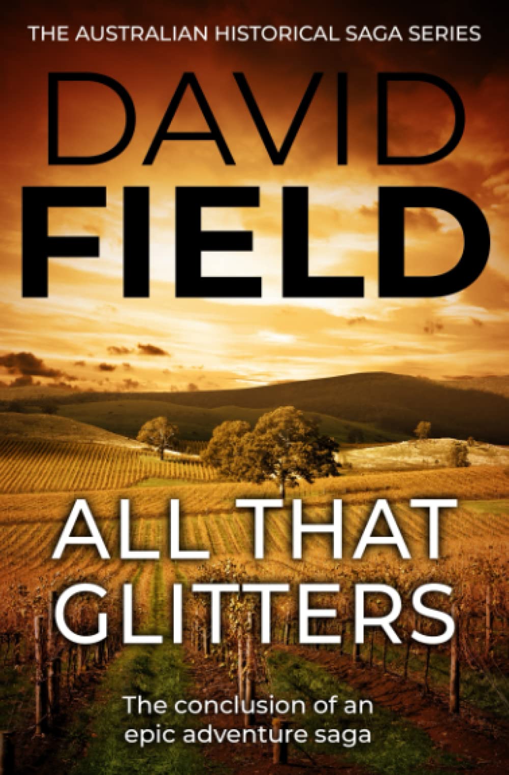 All That Glitters: The conclusion of an epic adventure saga by David ...