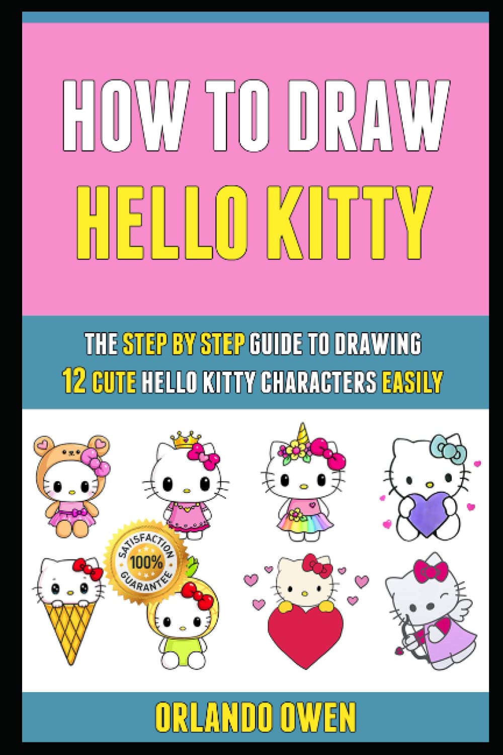 How To Cute Draw Hello Kitty: The Step By Step Guide To Drawing 12 Cute ...