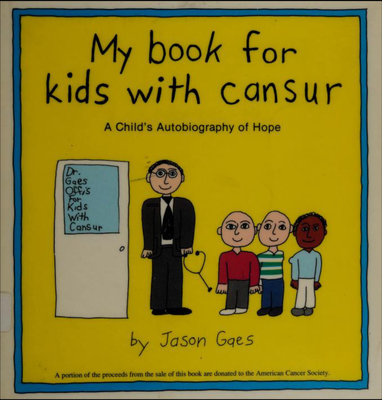 My Book for Kids with Cansur by Jason Gaes | Goodreads