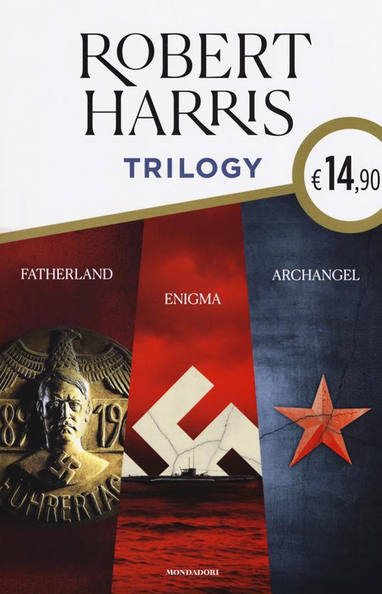 Robert Harris Trilogy: Fatherland, Enigma, Archangel by Robert Harris ...