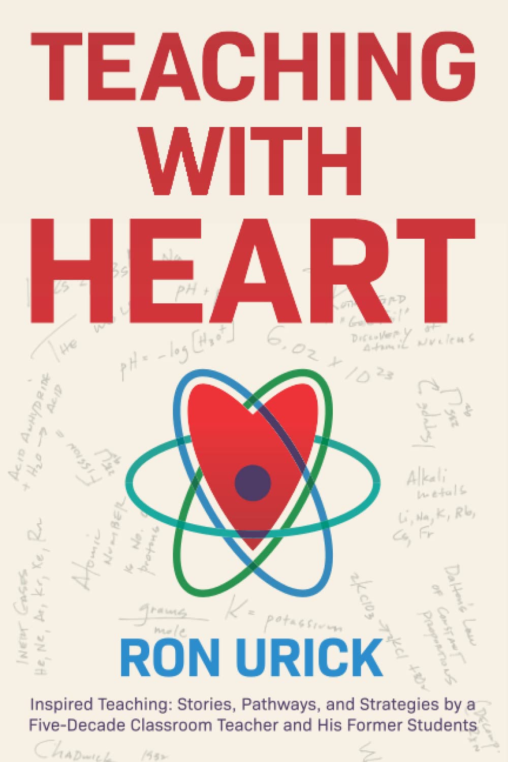 Teaching with Heart: Inspired Teaching --Stories, Pathways, and ...