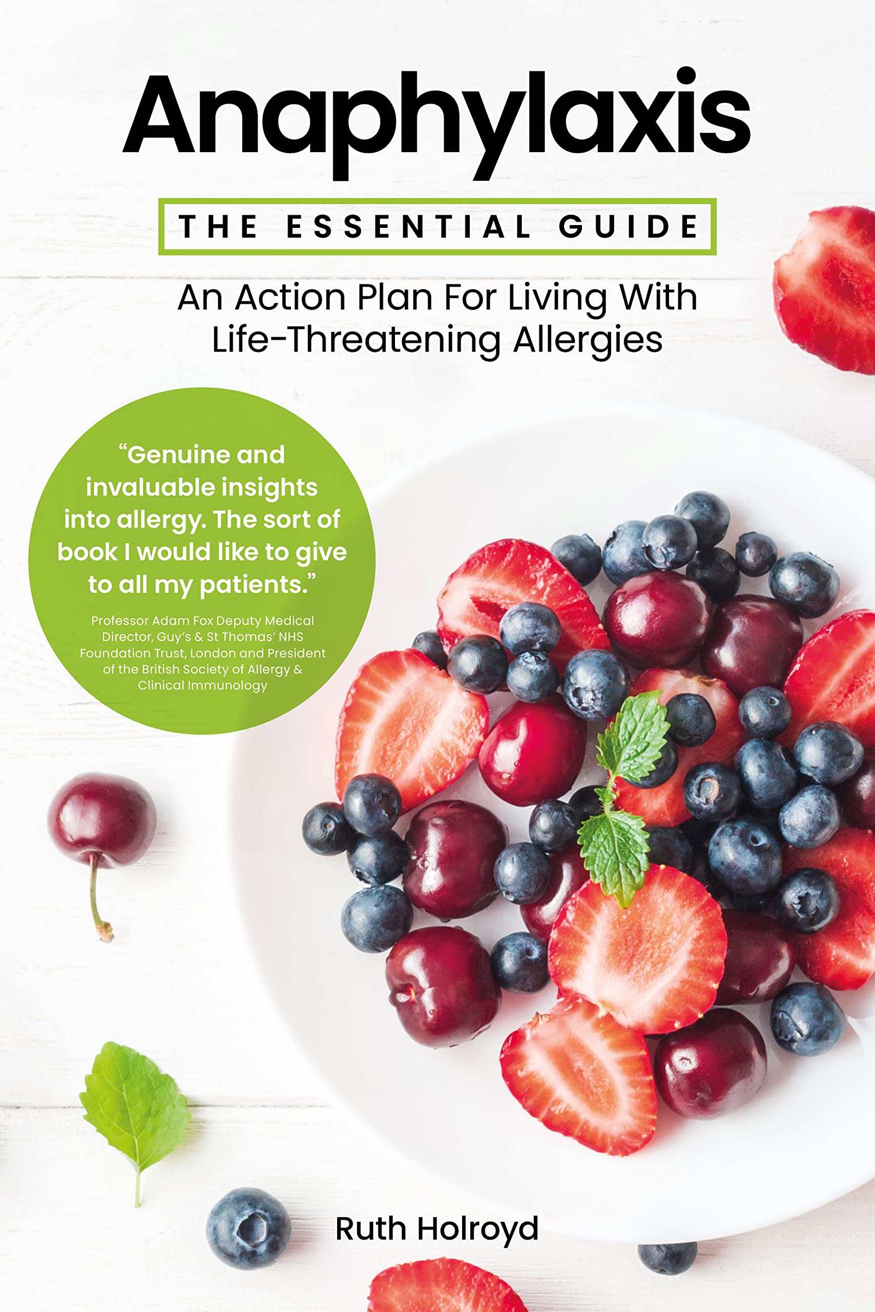 Anaphylaxis - The Essential Guide: An Action Plan For Living With Life ...