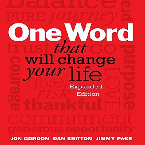 One Word That Will Change Your Life: Expanded Edition by Jon Gordon ...
