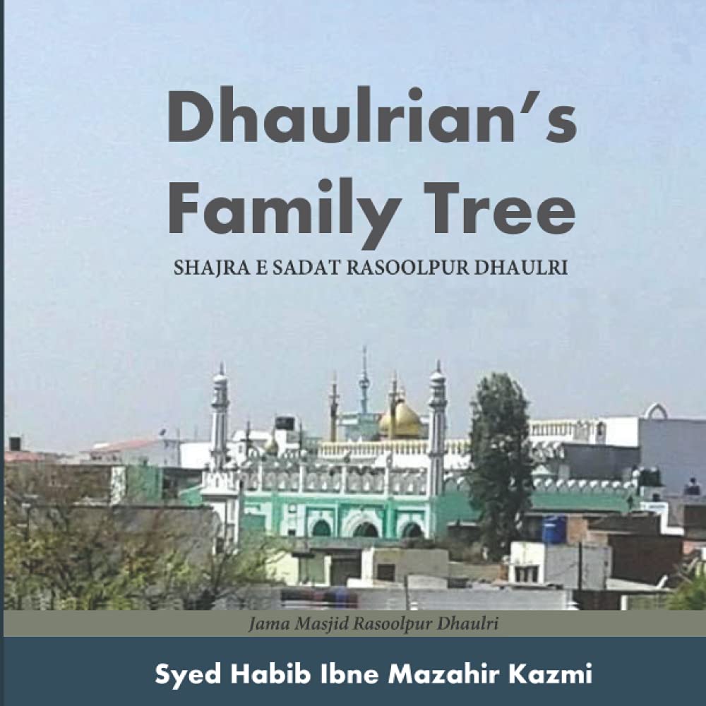 Dhaulrian's Family Tree: Premium Print Edition by Syed Habib Kazmi ...