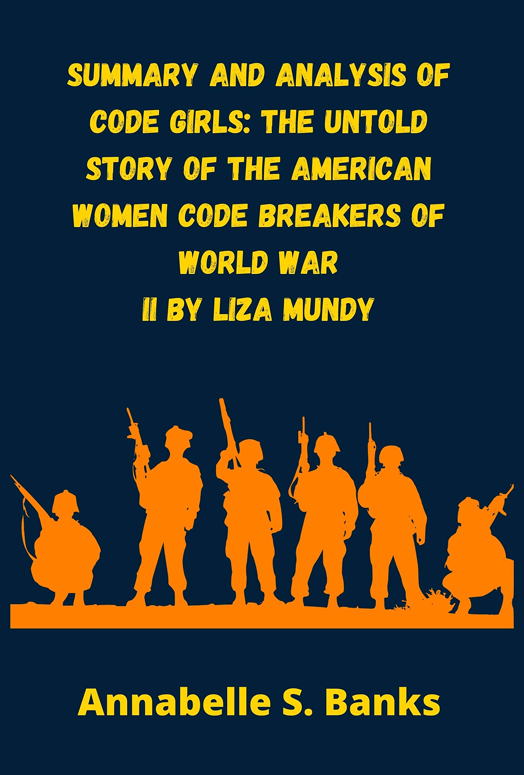 Summary and Analysis of Code Girls: The Untold Story of the American ...