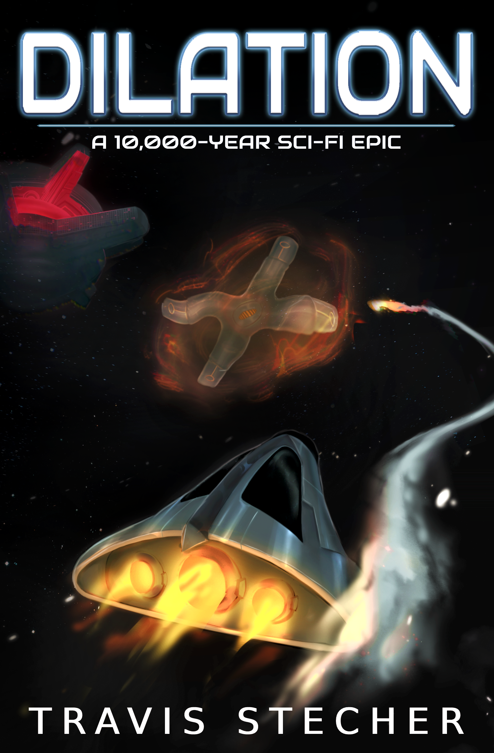 Dilation: A 10,000-Year Sci-fi Epic by Travis Stecher | Goodreads