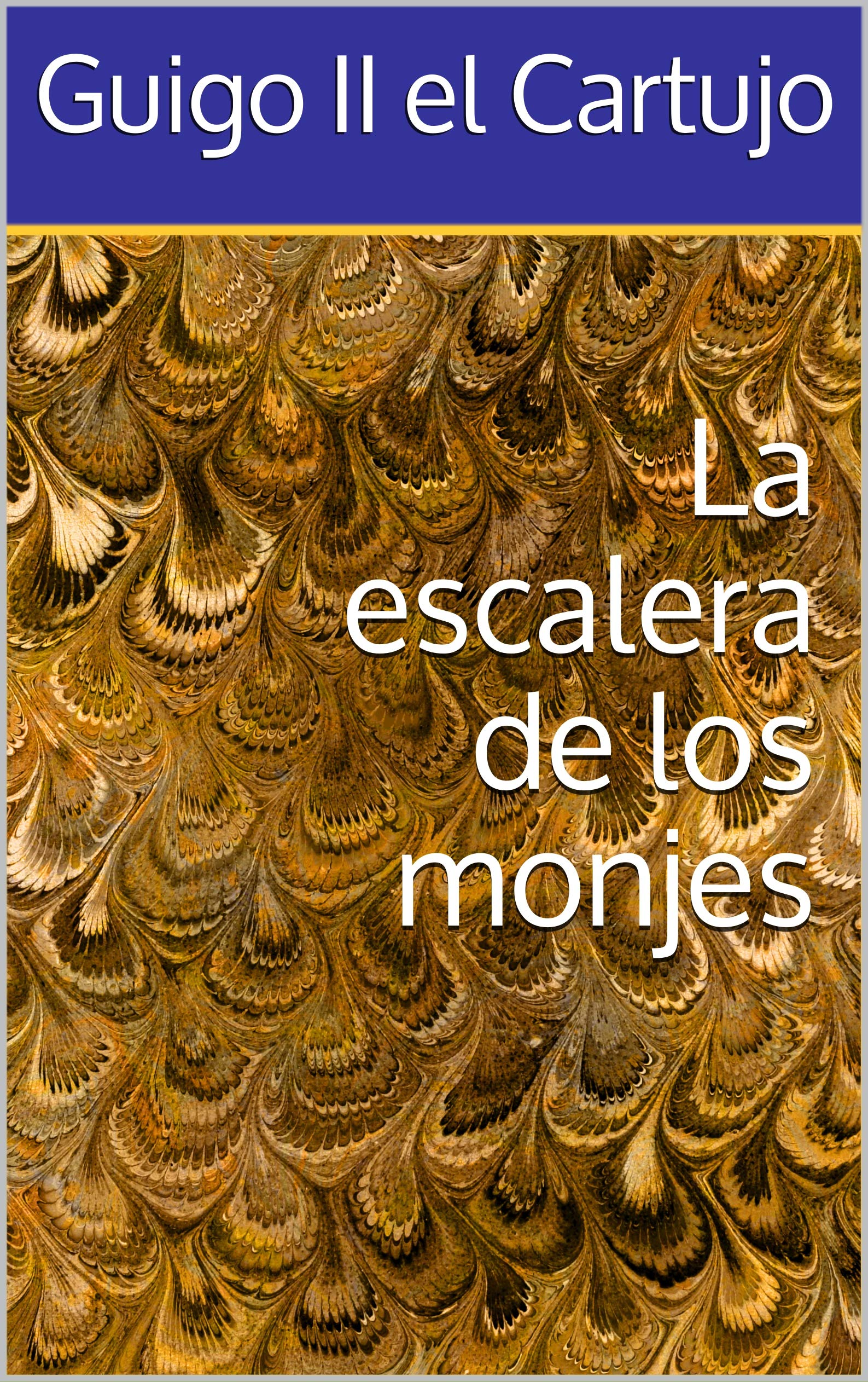 La escalera de los monjes (Spanish Edition) by Guigo II el Cartujo ...