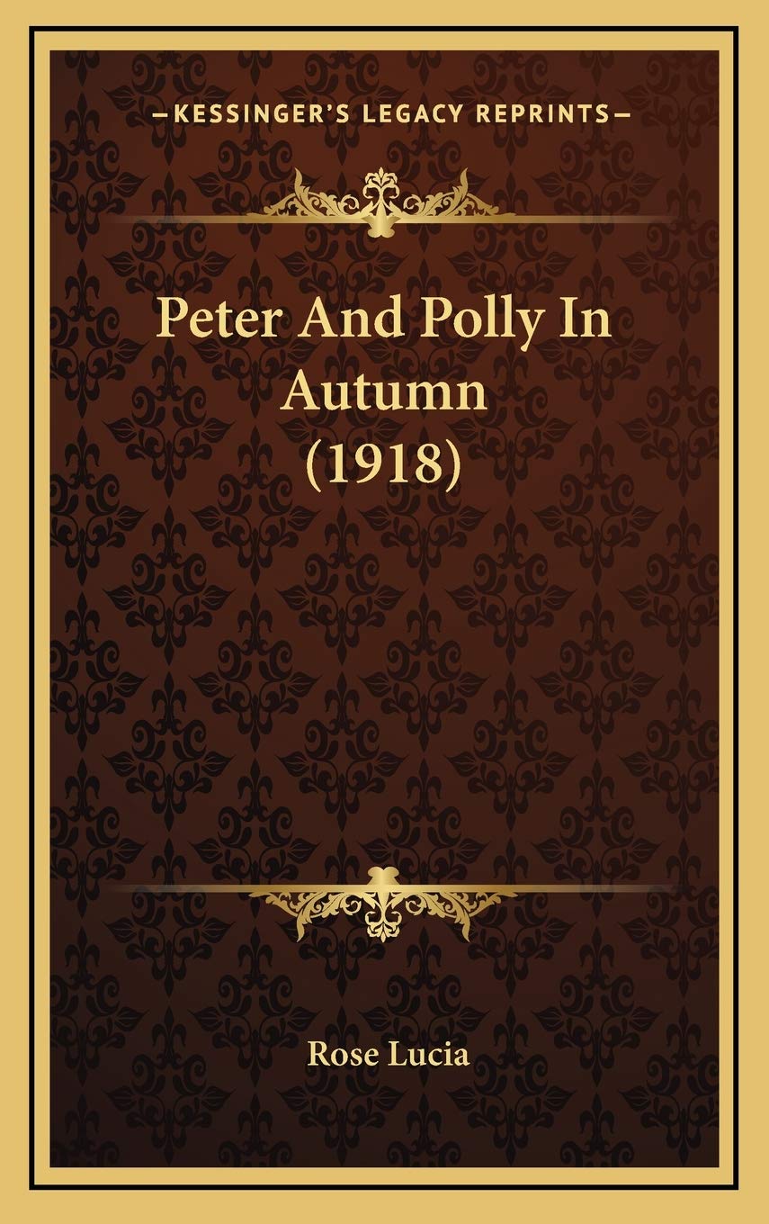 Peter And Polly In Autumn (1918) by Rose Lucia | Goodreads