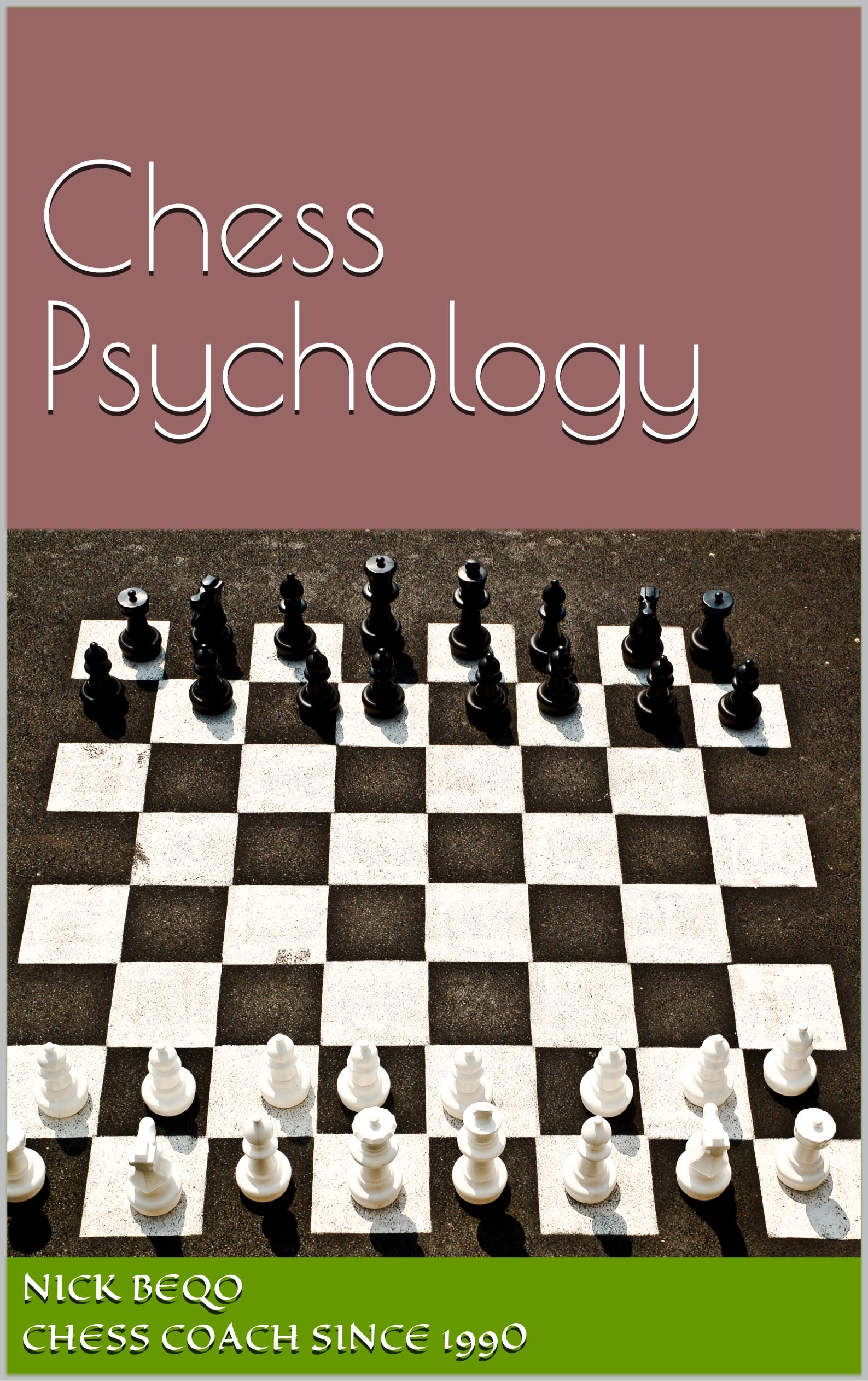 Chess Psychology: 2000 ELO Secrets by Nick Beqo - Chess Coach since ...