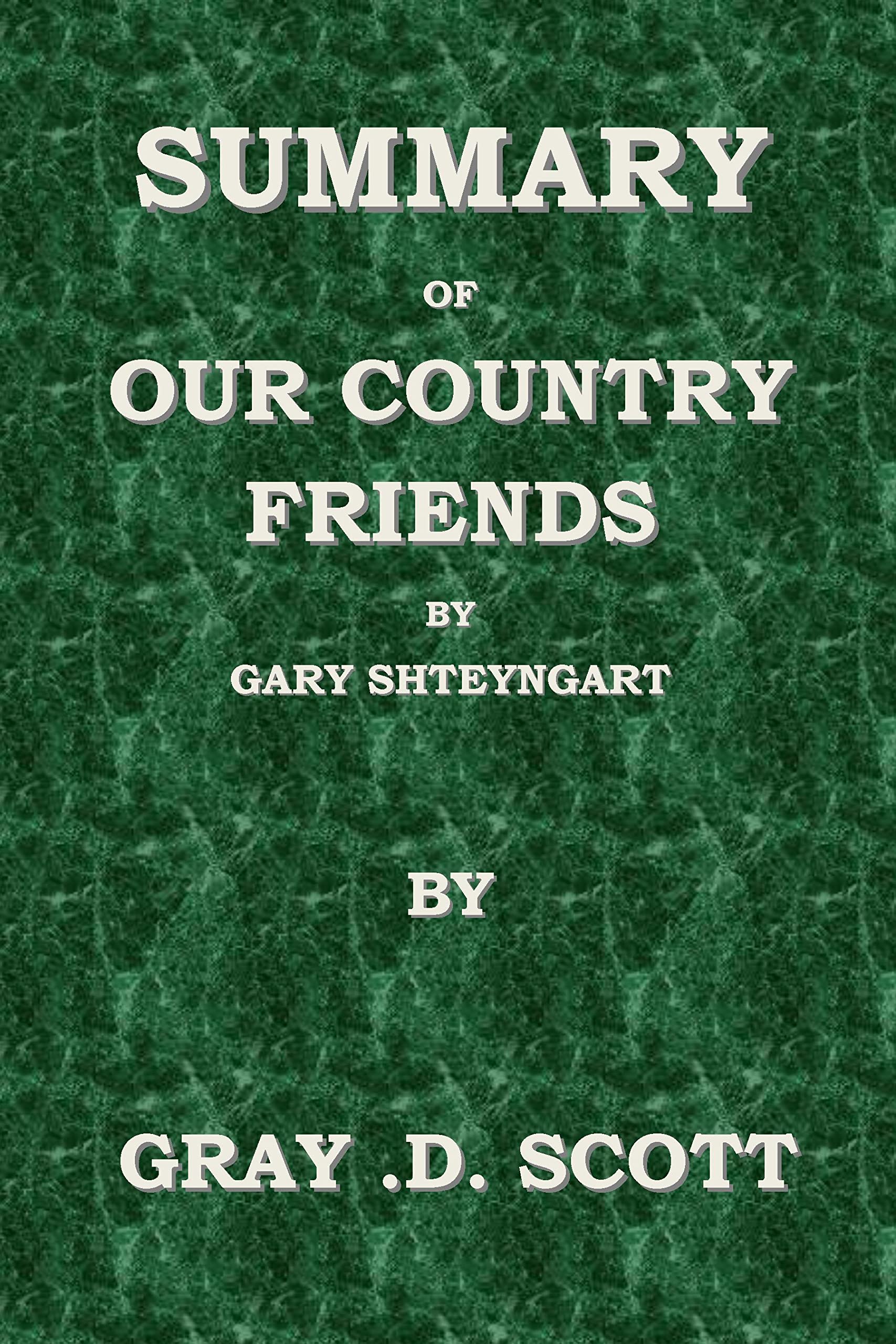 Summary of Our Country Friends: A Novel: A Quick-Read by Gray Scott ...