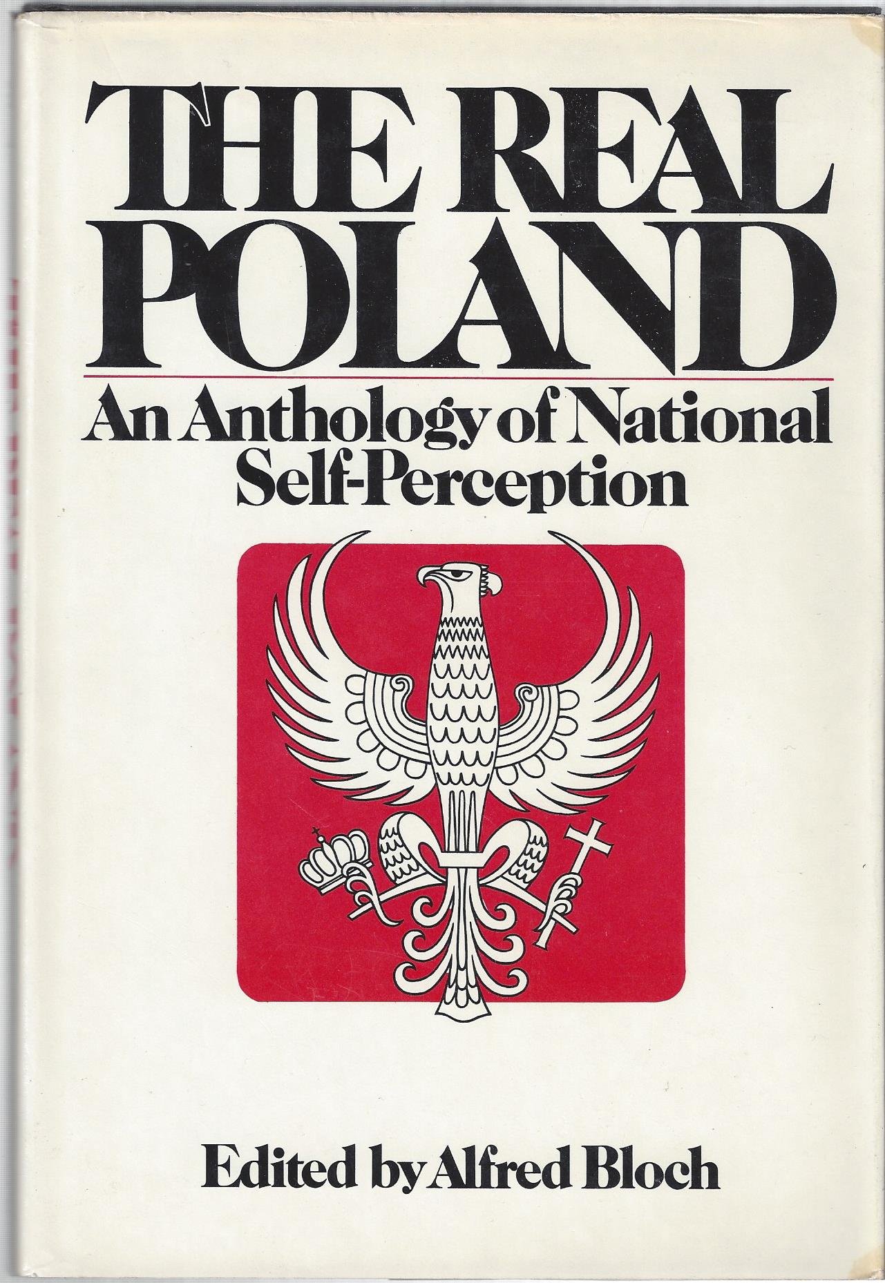 The Real Poland: An anthology of national self-perception by Alfred ...