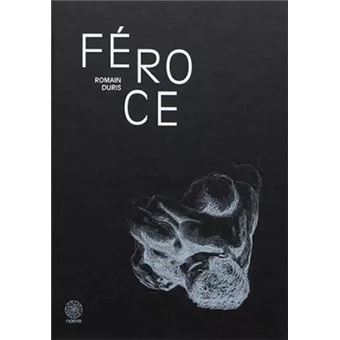 Féroce by Romain Duris | Goodreads