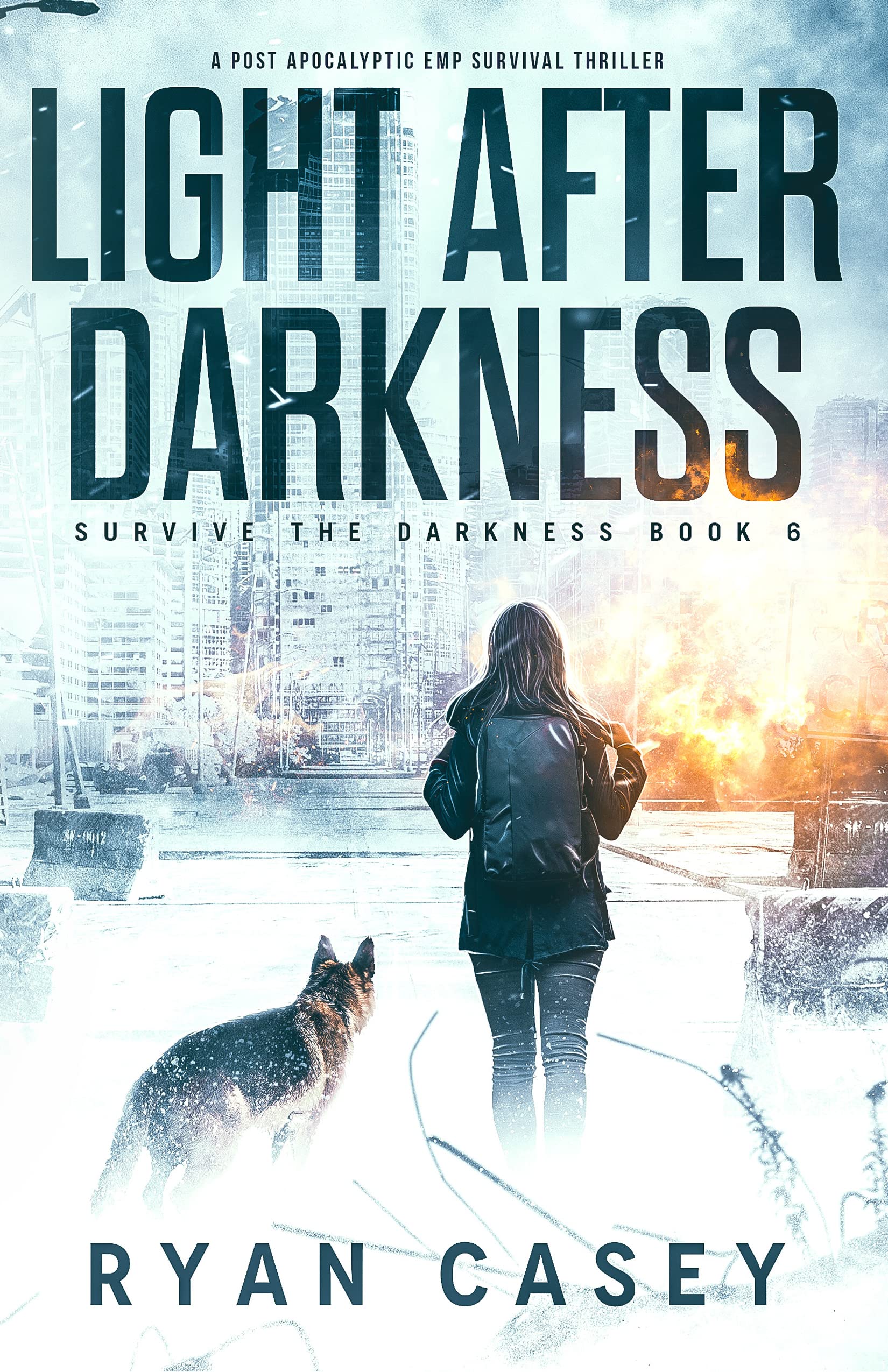 Light After Darkness: A Post Apocalyptic EMP Survival Thriller by Ryan Casey | Goodreads