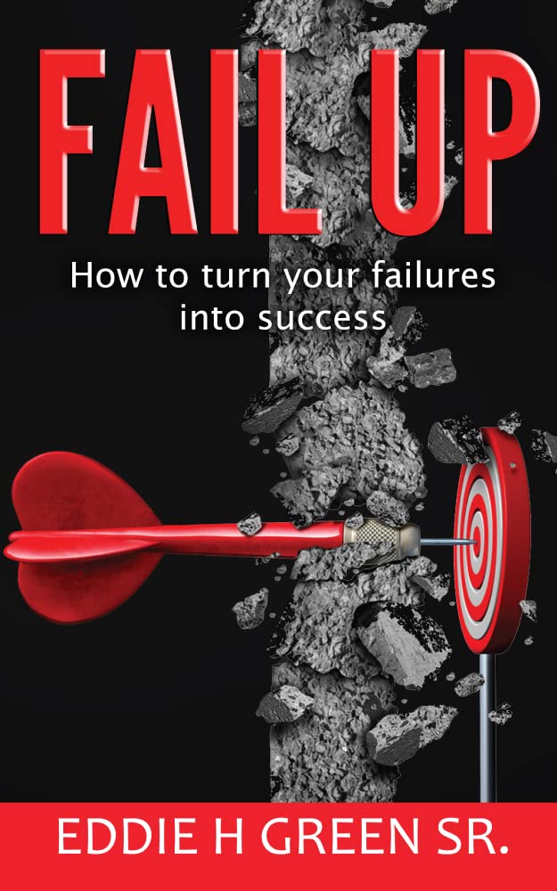 Fail Up by Eddie Green | Goodreads