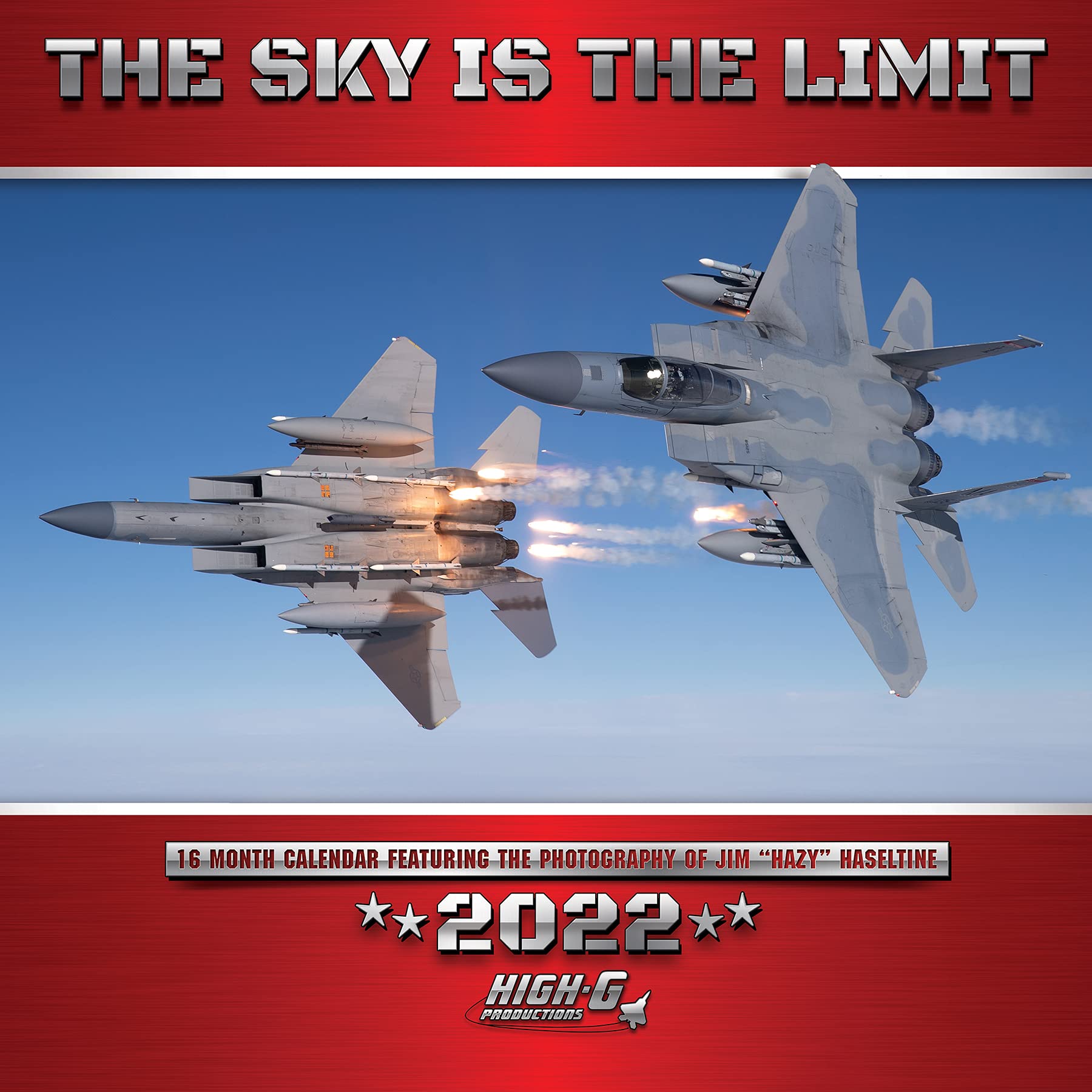 The Sky Is The Limit 2022 Wall Calendar By Jim Haseltine Goodreads