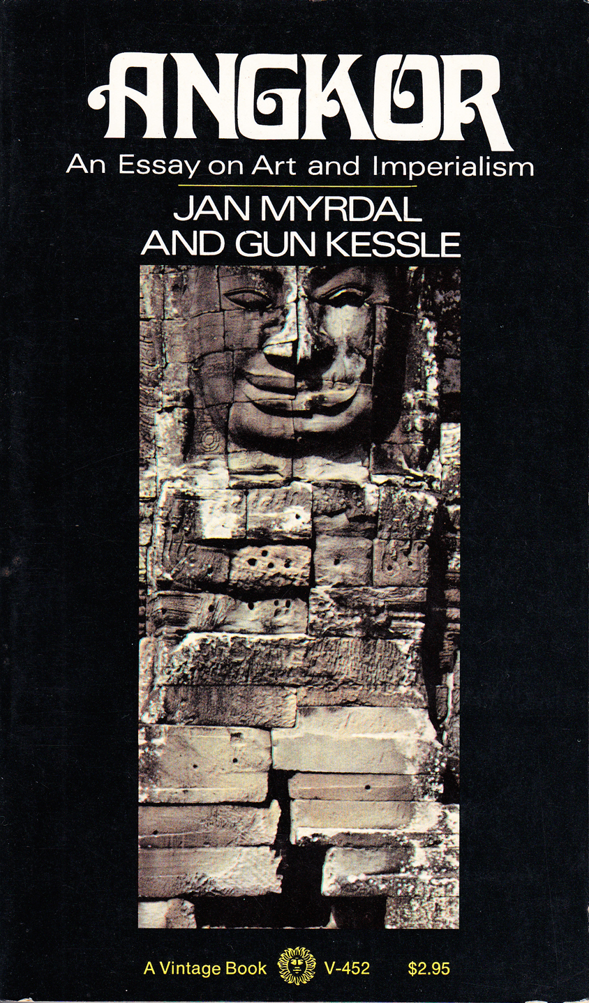 Angkor: An essay on art and imperialism by Jan Myrdal | Goodreads