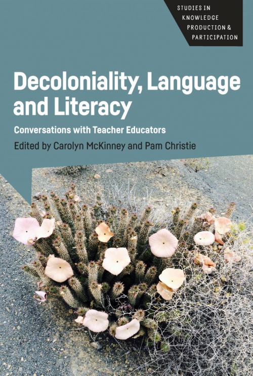 Decoloniality, Language and Literacy: Conversations with Teacher ...