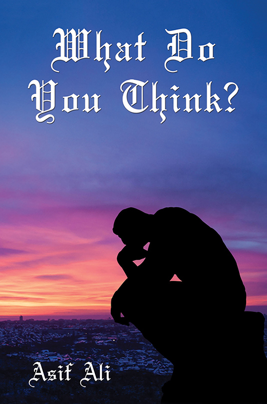 What Do You Think? by Asif Ali | Goodreads