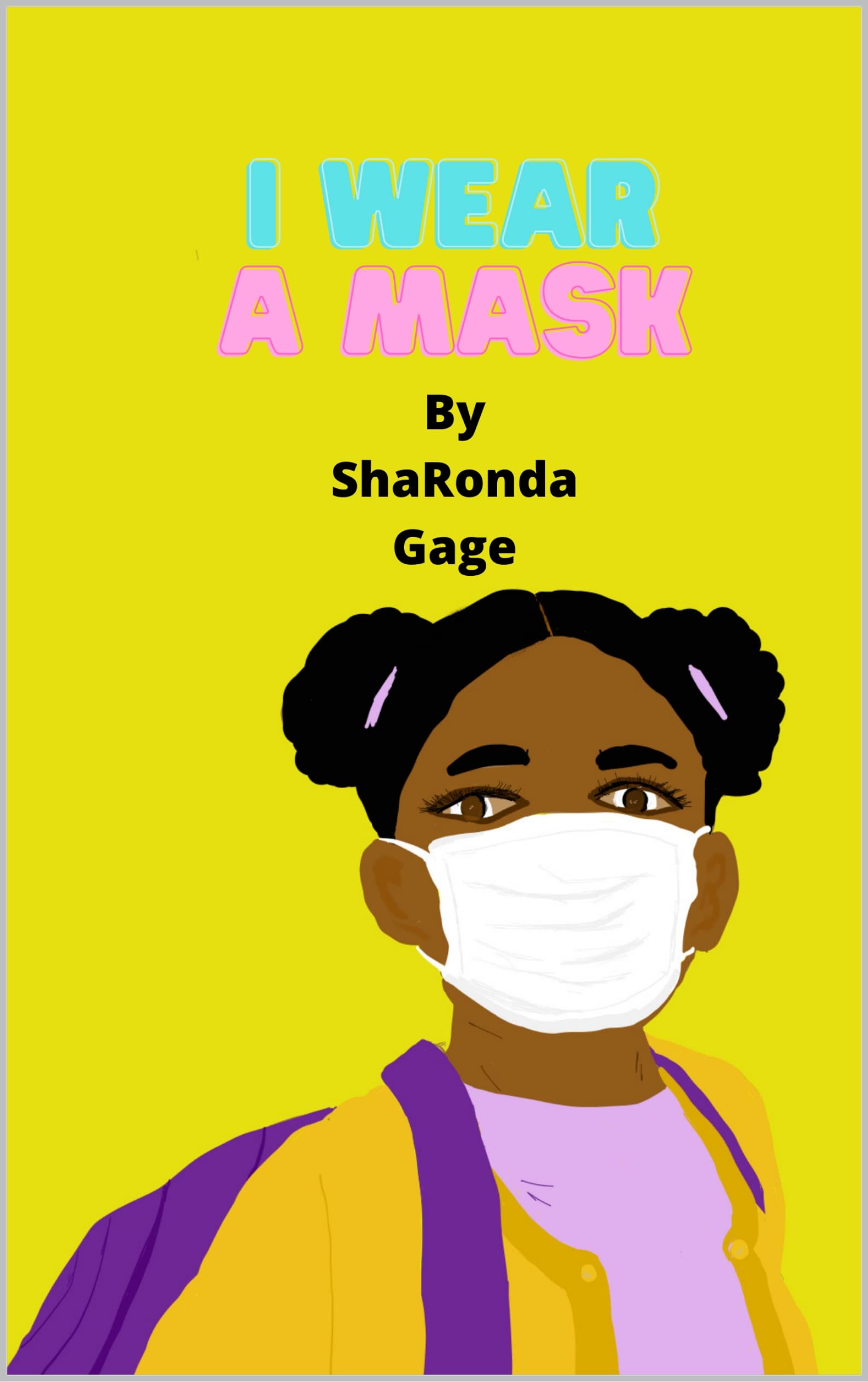 I wear a mask by ShaRonda Gage | Goodreads