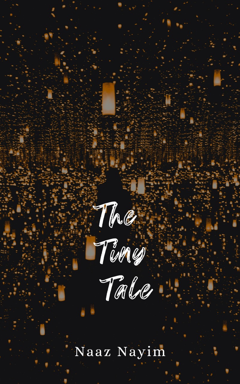 The Tiny Tale by Naaz Nayim | Goodreads