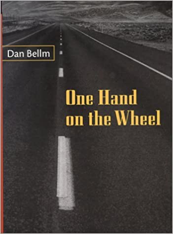 One Hand on the Wheel by Dan Bellm | Goodreads